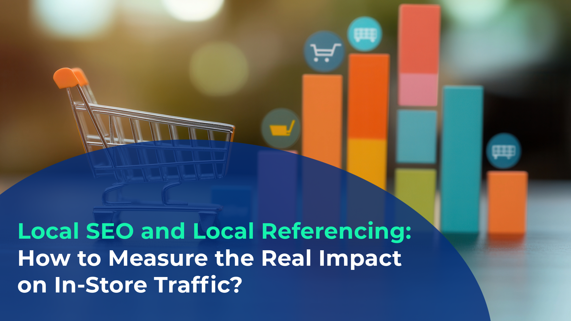 Local SEO and Local Referencing: How to Measure the Real Impact on In ...